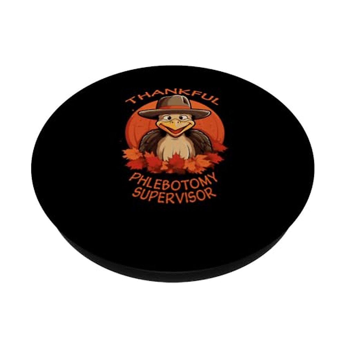 Phlebotomy Supervisor Funny Thanksgiving Turkey & Fall PopSockets Standard PopGrip
