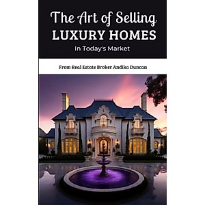 Maximizing Your Profit: The Art of Selling Luxury Homes in Today's Market: How To Sell High-End Homes: Tips and Tricks for a Successful Sale