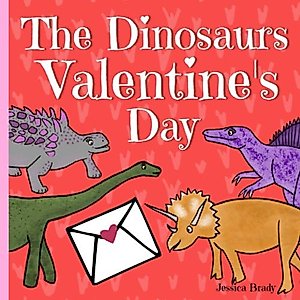 The Dinosaurs Valentine's Day: Picture Book For Preschoolers & Toddlers. Ideal for ages 2-6.