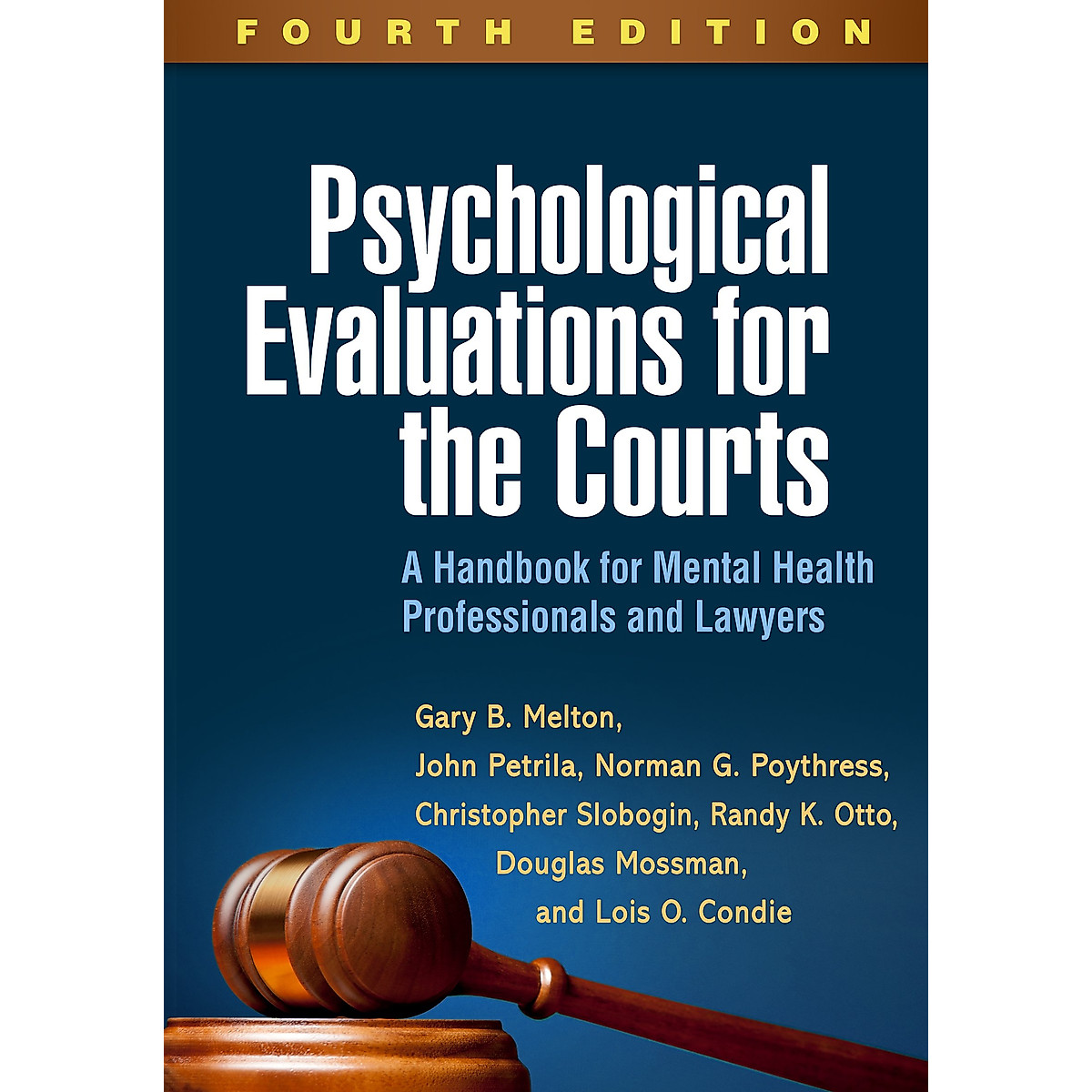 Psychological Evaluations for the Courts: A Handbook for Mental Health Professionals and Lawyers