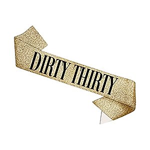 "Dirty Thirty" Sash - 30th Birthday Gifts Birthday Sash for Women Fun Party Favors Birthday Party Supplies (Gold Glitter with Black Lettering)