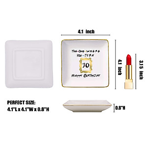 The One Where You Turn 30 Happy Birthday-Funny 30th Birthday Gift for Women,Her,Sister,Daughter,Best Friend,Coworker -Turn Thirty Gift-Ceramic Jewelry Holder Ring Dish Trinket Box Tray-Friends TV Show