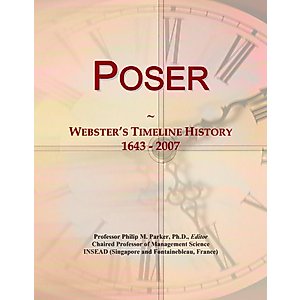 Poser: Webster's Timeline History, 1643 - 2007