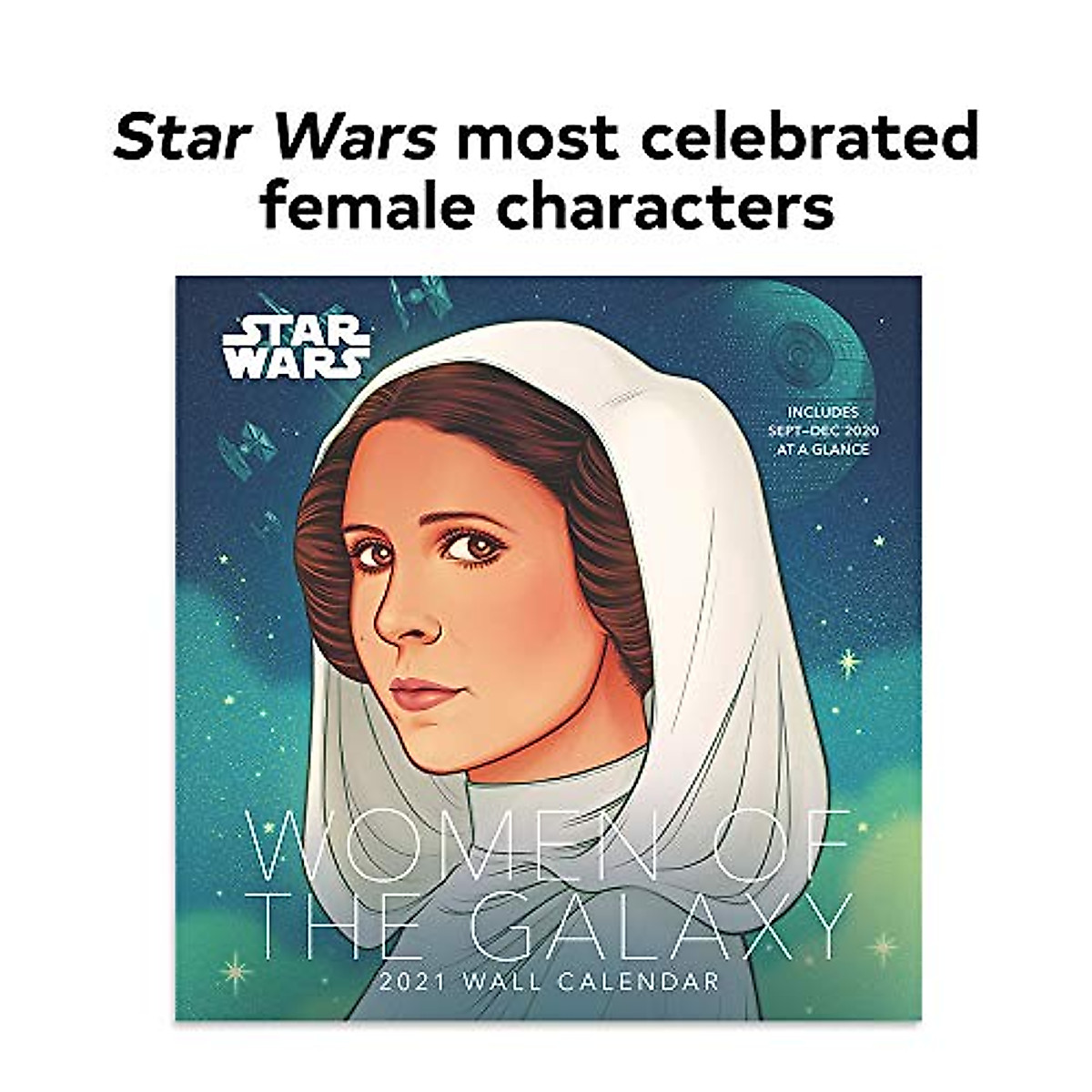 Star Wars Women of the Galaxy 2021 Wall Calendar