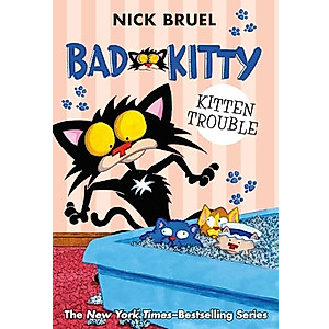 Bad Kitty: Kitten Trouble (paperback black-and-white edition)