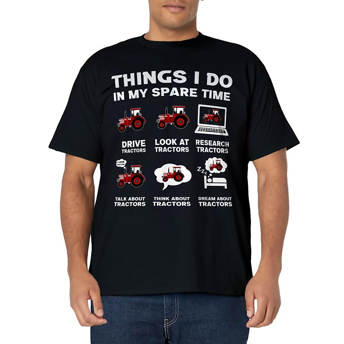 Funny Tractors lover 6 Things I Do In My Spare Time Tractor T-Shirt