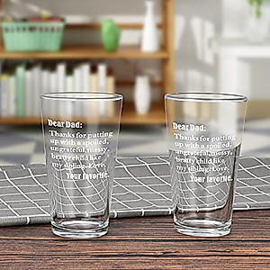 Funny Beer Glass for Dad - Dear Dad Thanks for Putting Up with a Spoiled, Ungrateful Child Like My Sibling Beer Pint Glass 15Oz, Father’s Day Christmas Birthday Gifts for Dad, Father, Stepdad, Papa