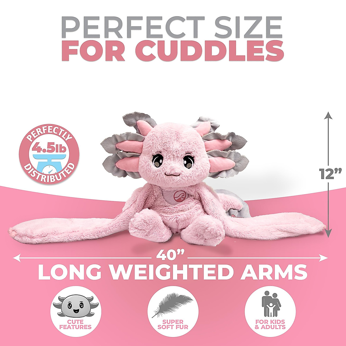 Huggle Healers Weighted Stuffed Animals for Adults, Teens and Kids - 40 Inch Long Plush Arms Pink Stuffed Animal for Hugs - 4.5lb Axolotl Plushies - Ula Axolotl