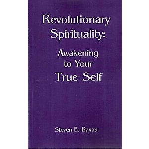 Revolutionary Spirituality: Awakening to Your True Self