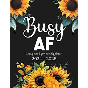 2024-2025 Busy AF Sweary Mom 2 Year Monthly Planner: 24 Month Motivational Swear Words Affirmation Organizer 8.5"x11" with Calendar, Funny ... Goals, Habit Tracker, Important Dates Notes