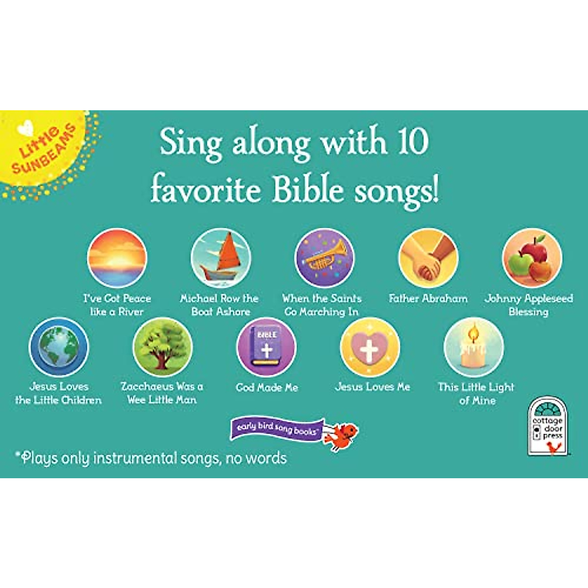 Best Loved Bible Songs - Childrens Board Book with Sing-Along Tunes to Favorite Religious Melodies - Read and Sing with Songs of Praise and Joy (Little Sunbeams: Early Bird Song Books)