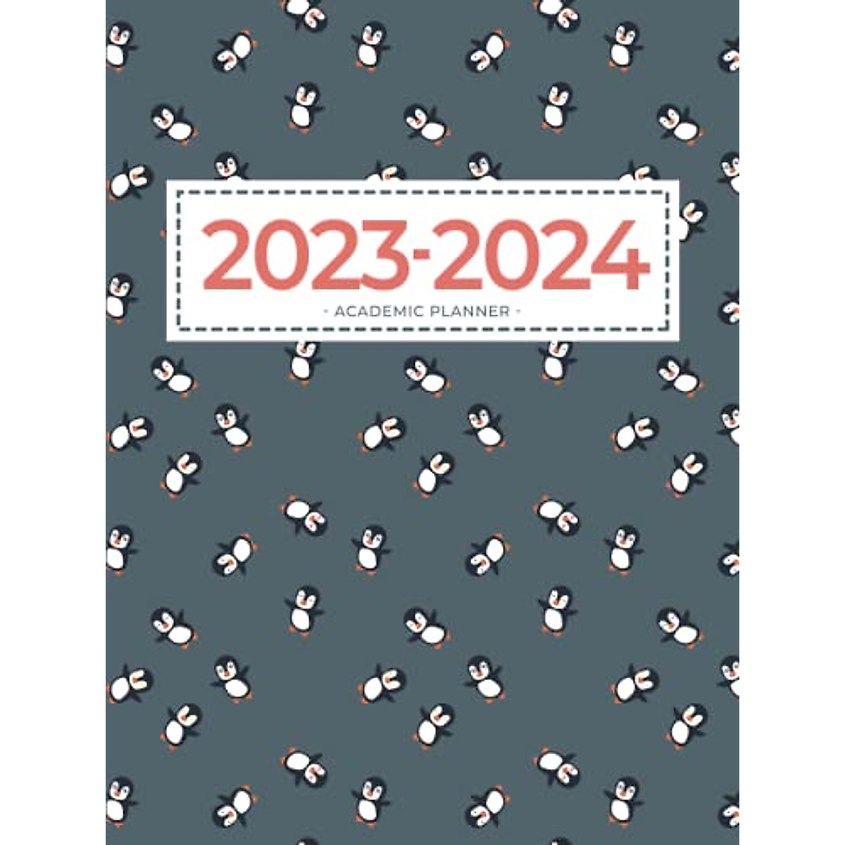 Academic Planner 2023-2024 Large | Cute Penguins Can Fly: July - June | Weekly & Monthly | US Federal Holidays and Moon Phases