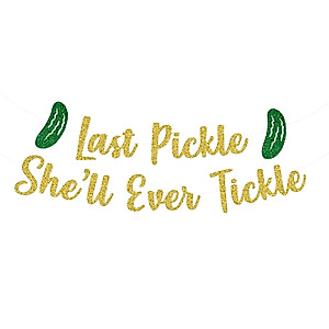 Adachffy Bachelorette Party Decorations Banner - Glitter Last Pickle She‘ll Ever Tickle Banner,Bridal Shower,Wedding Party Decorations,Funny Pickle Party Decorations,Favors and Supplies (Gold)