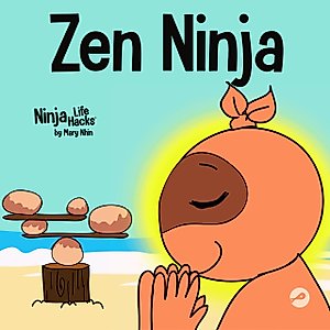 Zen Ninja: A Children's Book About Mindful Star Breathing (Ninja Life Hacks)