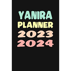 YANIRA: Custom Name Weekly Planner 2023-2024