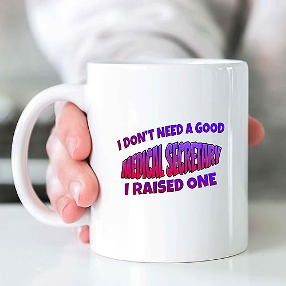 Medical Secretary Graduation Gift for Parents - Father or - 11 Oz White Ceramic Coffee Mug