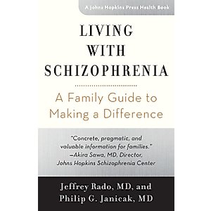 Living with Schizophrenia: A Family Guide to Making a Difference (A Johns Hopkins Press Health Book)