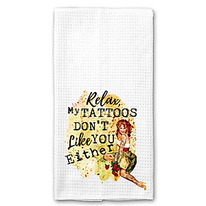Relax, my Tattoos don't Like you Either Funny Vintage 1950's Housewife Pin-up Girl Waffle Weave Microfiber Towel Kitchen Linen Gift for Her BFF