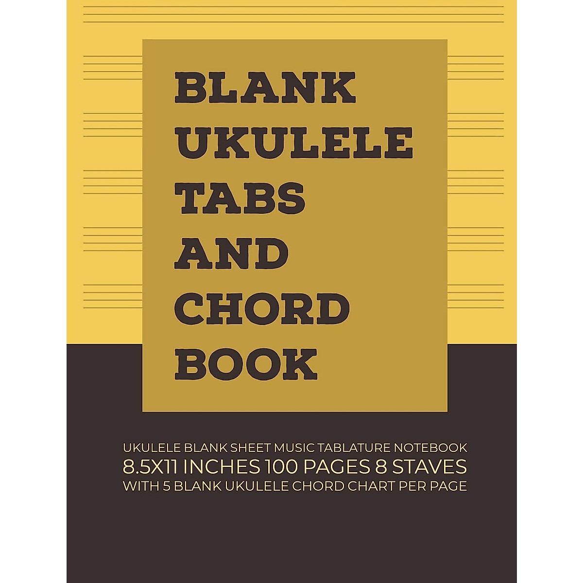 Blank Ukulele Tabs and Chord Book: Ukulele Blank Sheet Music Tablature Notebook 8.5x11 Inches 100 Pages 8 Staves with 5 Blank Ukulele Chord Chart Per Page (Volume 4)