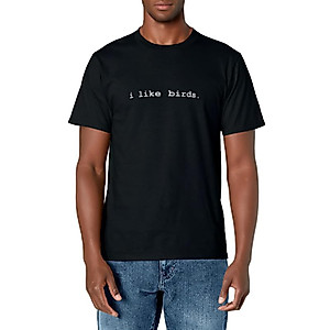 I Like Birds Minimalist Funny T-Shirt T-Shirt