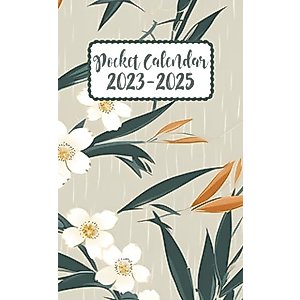 Pocket Calendar 2023-2025 For Purse: 2 Years and Half From July 2023 To December 2025 Monthly Planner | Floral Themed Cover | Appointment Calendar ... With Holidays , Important Dates and Birthdays