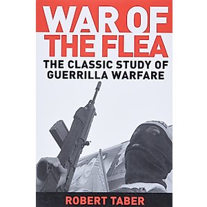 War of the Flea: The Classic Study of Guerrilla Warfare
