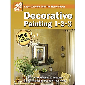 Decorative Painting 1-2-3 (HOME DEPOT Expert Advice From The Home Depot)