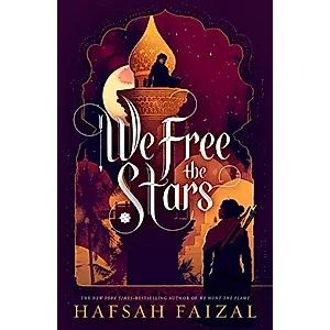 We Free the Stars (Sands of Arawiya, 2)