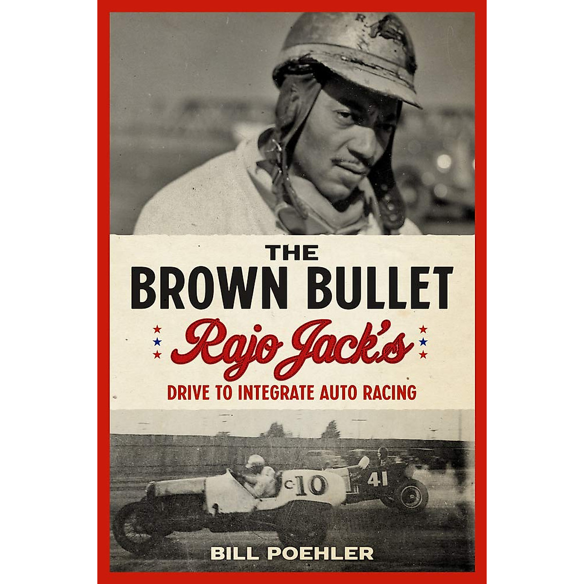 The Brown Bullet: Rajo Jack's Drive to Integrate Auto Racing