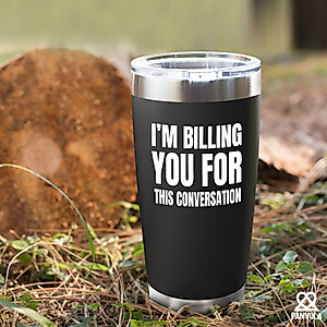 I'm Billing You For This Conversation Lawyer Gifts Vacuum Insulated Tumbler Attorney Law Student Graduation From Coworker Dad Mom Husband Wife With Stainless Steel Straw And Removable Lid (20 oz)