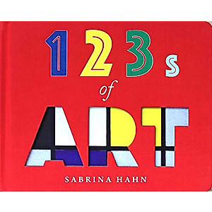 123s of Art (Sabrina Hahn's Art & Concepts for Kids)