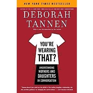 You're Wearing That?: Understanding Mothers and Daughters in Conversation
