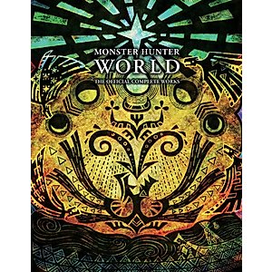 Monster Hunter: World - Official Complete Works