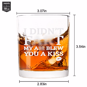 Modwnfy Funny Gag Gift Whiskey Glass, I Didn't Fart, My Ass Blew You A Kiss Old Fashioned Glass for Men Husband Boyfriend Dad, Novelty Rock Glass for Christmas Father's Day Daily Use, 10 Oz