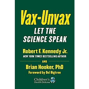 Vax-Unvax: Let the Science Speak (Children’s Health Defense)
