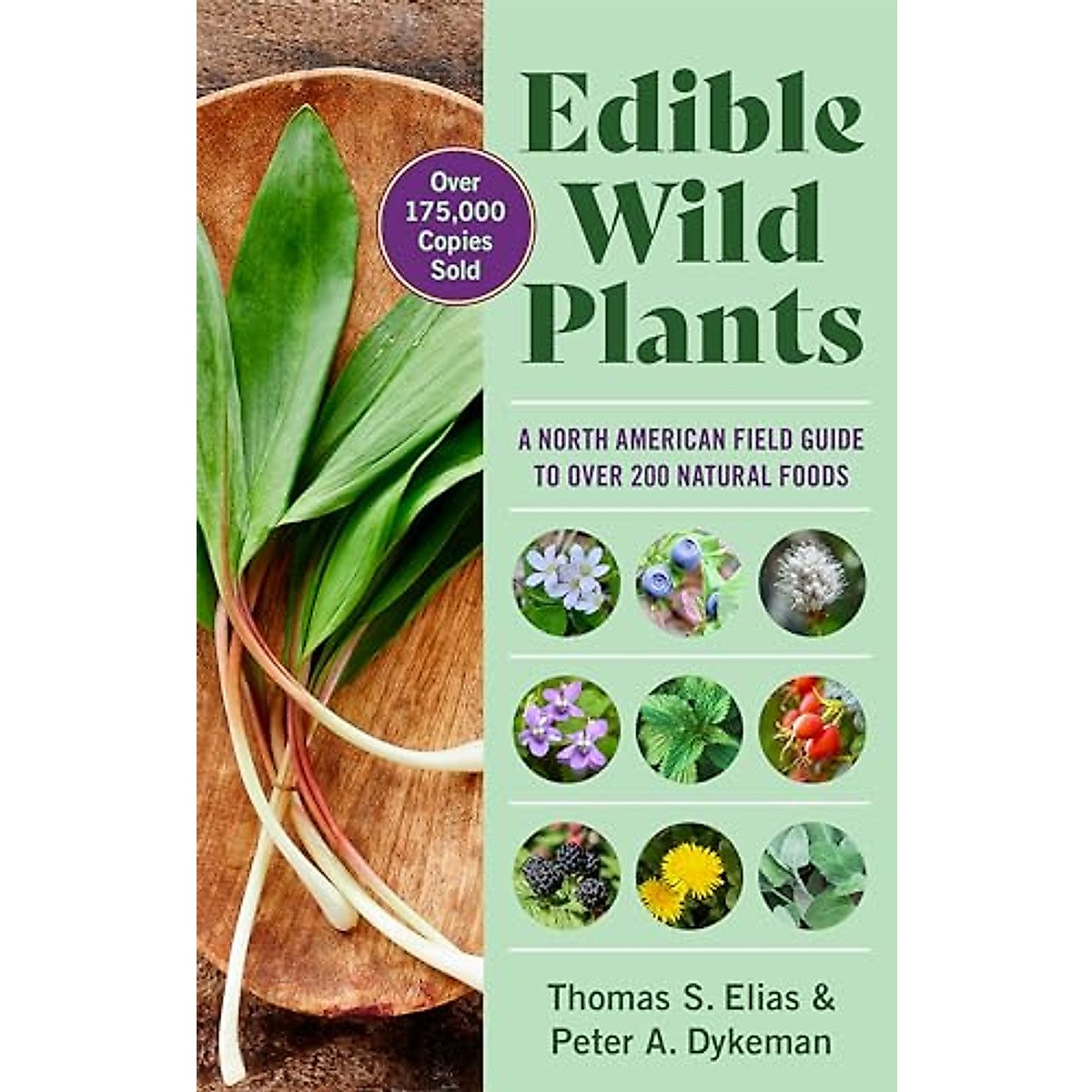 Edible Wild Plants: A North American Field Guide to Over 200 Natural Foods