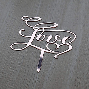 Love Cake Topper - Wedding/Engagement/Bridal Shower/Anniversary/Birthday/Bachelorette/Confession Party Decorations Supplies, Mirror Rose Gold Acrylic