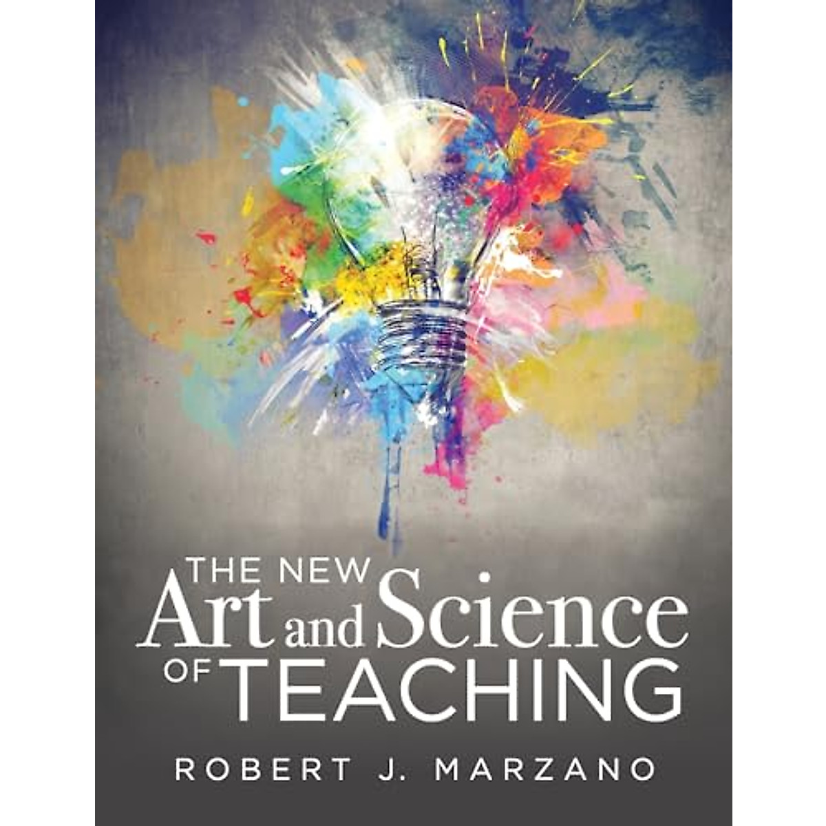 The New Art and Science of Teaching (More Than Fifty New Instructional Strategies for Academic Success) (The New Art and Science of Teaching Book Series)