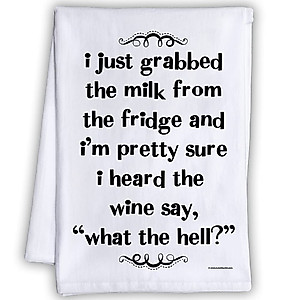 I Just Grabbed The Milk From The Fridge and I Heard The Wine Say, What the Hell? - Tea Towels - Decorative Dish with Sayings, Funny Housewarming Kitchen Gifts - Multi-Use Cute Kitchen- Gifts for Women