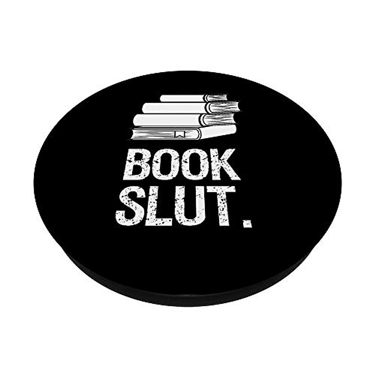 Book Slut Reading Gift - Love Books For Library Bookworm PopSockets Grip and Stand for Phones and Tablets