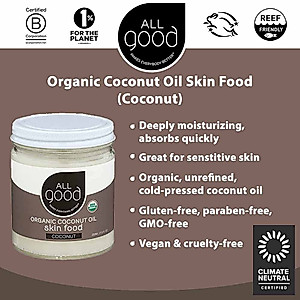 All Good Organic Coconut Oil Skin Food - Natural Moisturizing Skin Care - Non GMO - Vegan (Coconut)