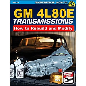 GM4L80E Transmissions: How to Rebuild & Modify (The Workbench How-to, 499)