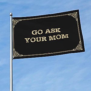 Flags For Room Boys Go Ask Your Mom Flag Fall Decorations Outdoor Vintage Decor (Color : Colour, Size : 120X180CM)