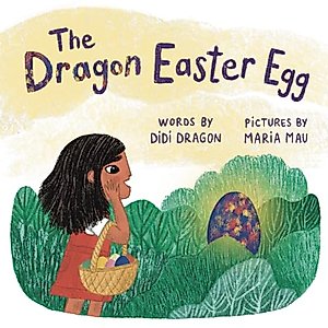 The Dragon Easter Egg (Lucy's Adventures)