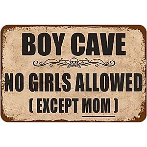 Boy Cave No Girls Allowed Except Mom Tin Retro Look Decoration Poster Sign for Home Kitchen Bathroom Bedroom Garden Garage Inspirational Quotes Wall Decor 8 x 12 Inch