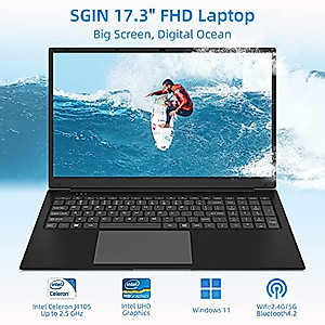 SGIN 17 Inch Laptop, Windows 11 Laptops with IPS Display, 4GB RAM 128GB SSD Computer, Intel Celeron Quad Core J4105(Up to 2.5 GHz), Mini HDMI, Webcam, Dual Wi-Fi, 512GB Expansion