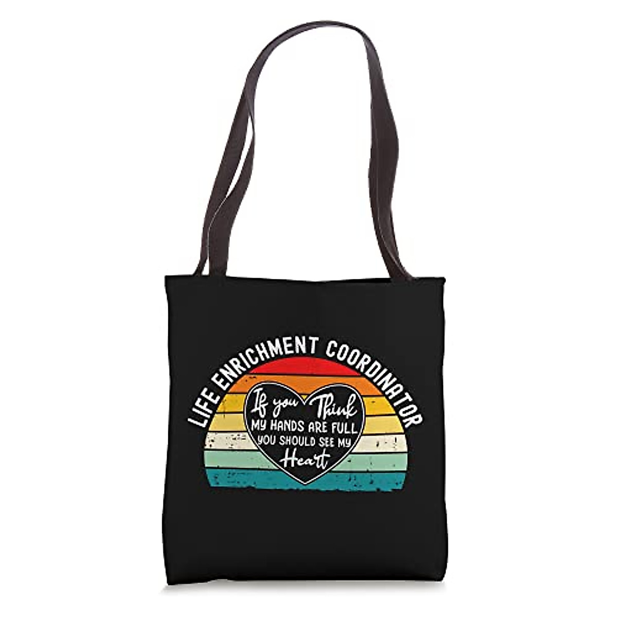 Life Enrichment Coordinator Appreciation - See My Heart Tote Bag