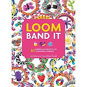Loom Band It: A Bracelet Making Book for Beginner or Advanced Levels