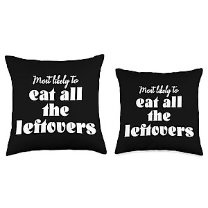 Funny Thanksgiving Gathering Outfits by SMP Most Likely to Eat All Leftover Funny Matching Thanksgiving Throw Pillow, 18x18, Multicolor