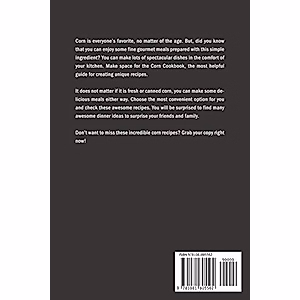 The Most Convenient Corn Cookbook: Tasty Corn Recipes Made Simple